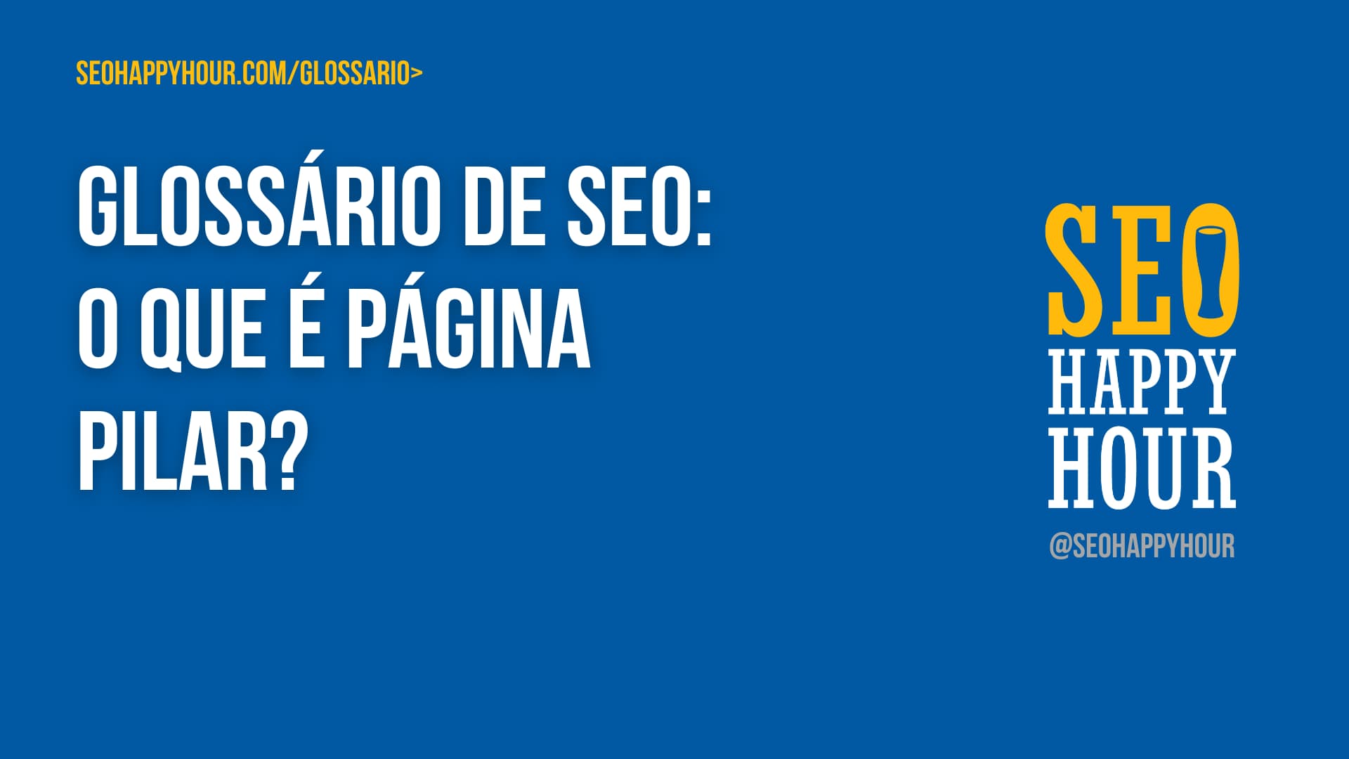 O que é página pilar e para que serve em SEO?