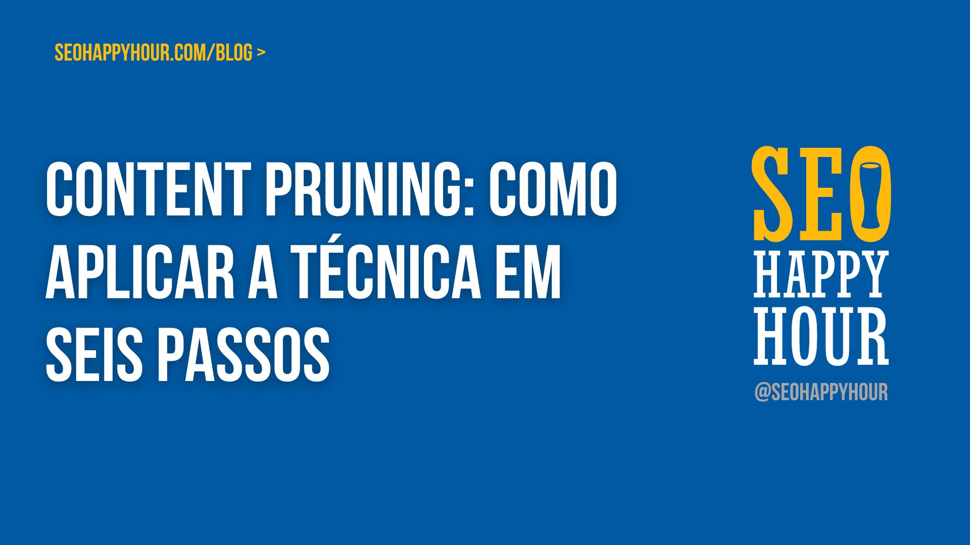 Content Pruning: como aplicar a técnica em seis passos