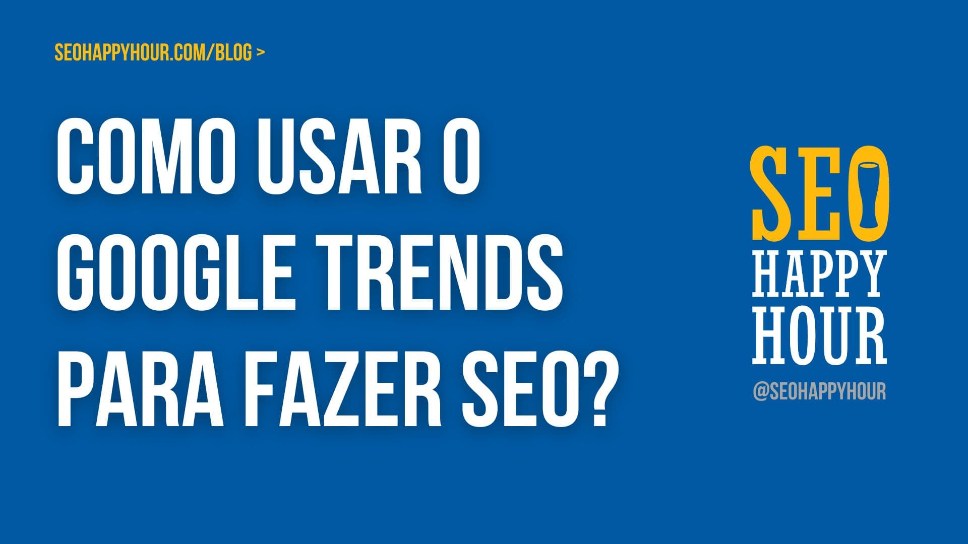 Como usar o Google Trends para fazer SEO?